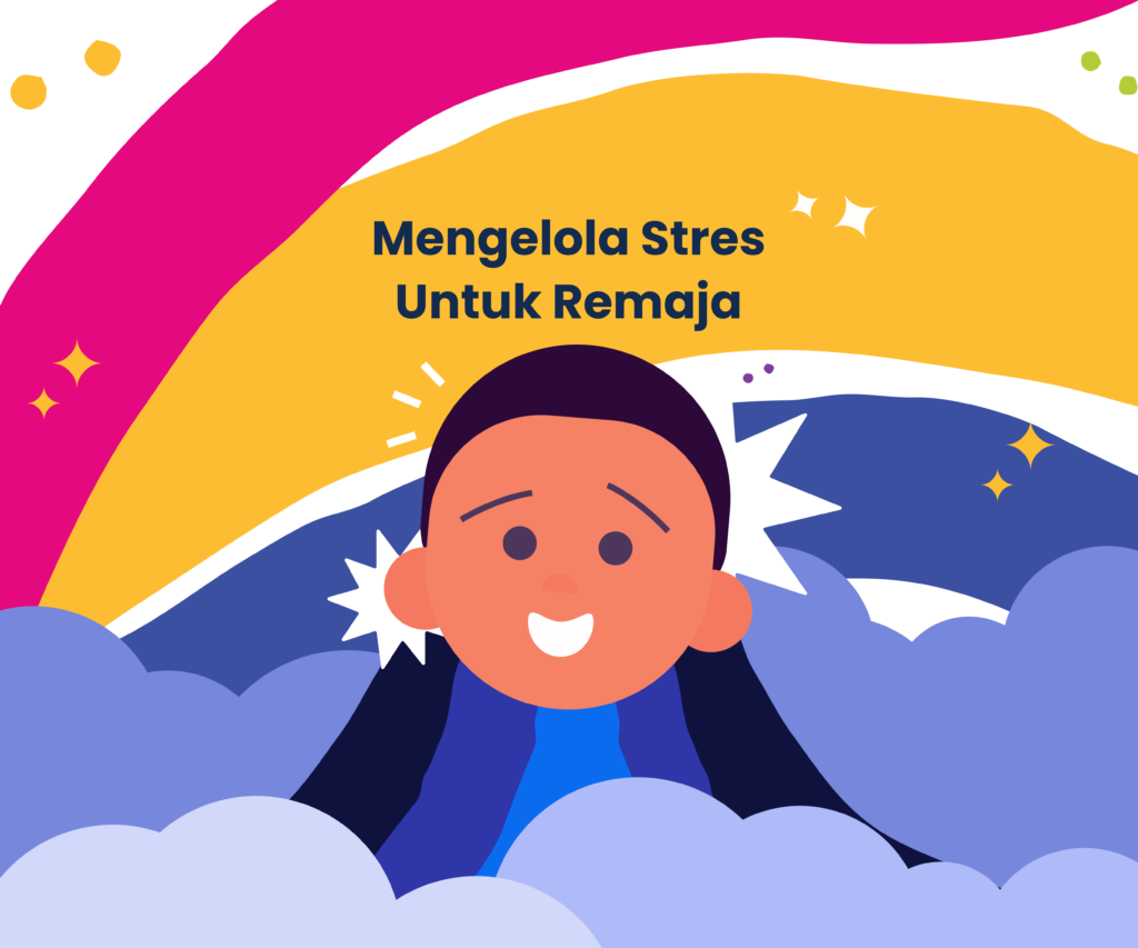 Ini 5 Tips Mengelola Stress Buat Remaja - Gemilang Sehat
